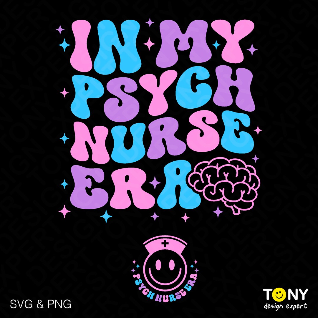 3 Colour in My Psych Nurse Era Svg Png, Psychiatric Nurse Gift Idea ...