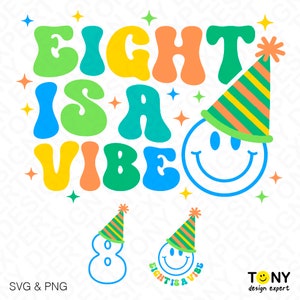 3 Design Bundle Eight is A Vibe Svg Png, 8th Birthday Svg, Funny Kids ...