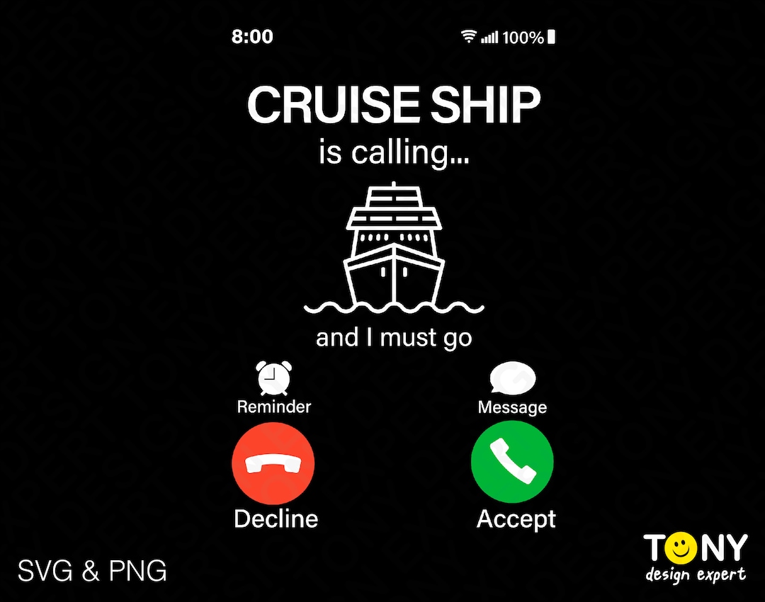 Cruise Ship is Calling and I Must Go Svg Png, Incoming Call Svg, Cruise ...