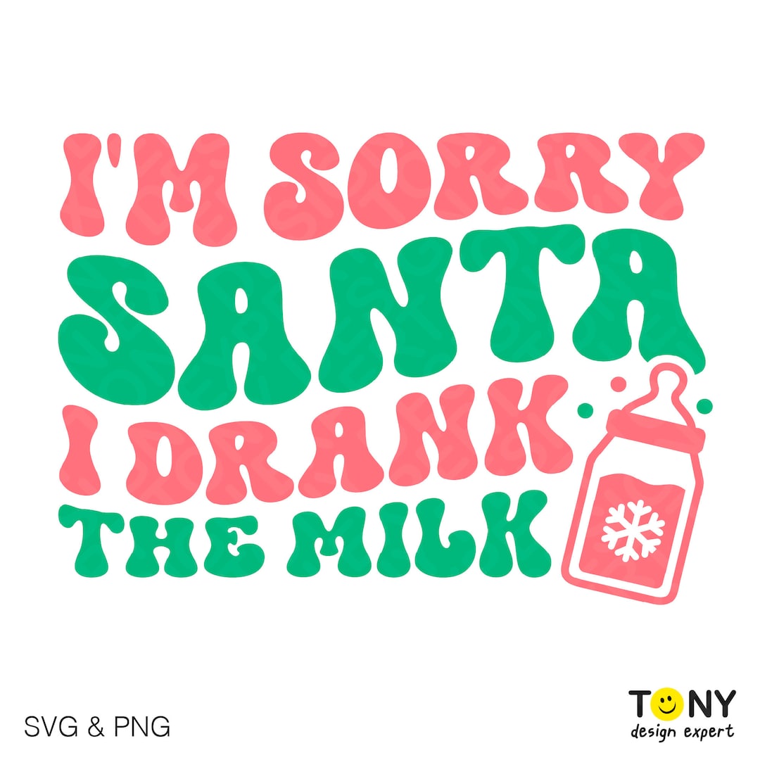 4 Colour Bundle I'm Sorry Santa I Drank the Milk Svg Png, Funny Santa ...