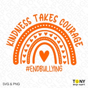 Kindness Takes Courage Svg Png, End Bullying Svg, Anti Bullying Svg ...