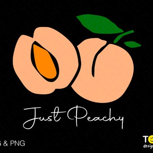 2 Bundle, Just Peachy Svg Png, Peach Svg, Peach Png, Summer Fruit Png ...