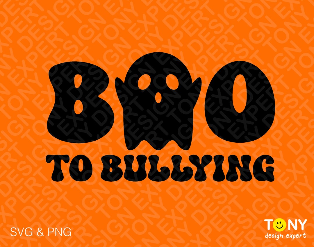 Boo to Bullying Svg Png, Stop Bullying, End Bullying Svg, Trendy ...