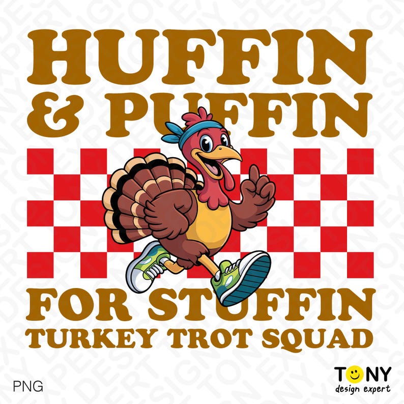 Huffin & Puffin for Stuffin Turkey Trot Squad PNG: Funny Thanksgiving ...