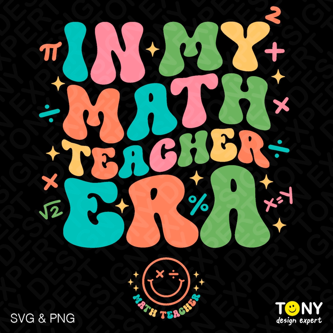 In My Math Teacher Era Svg Png, Funny Math Teacher Svg, Trendy Retro ...