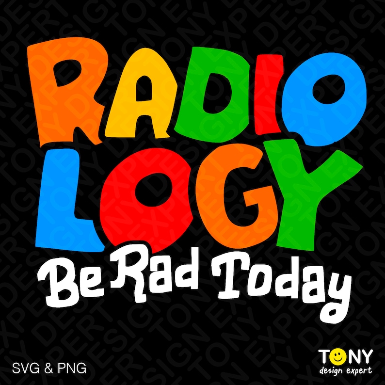 4 Colour Radiology Be Rad Today Svg Png, Radiology Svg, Rad Tech Svg ...