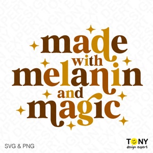 Made With Melanin and Magic Svg Png, Melanin Svg, Black History Month ...