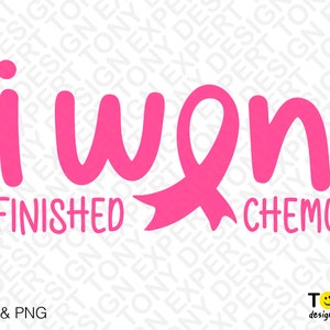 I Won Svg Png, Finished Chemo Svg, Cancer Survivor, Cancer Warrior ...