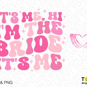 It's Me, Hi I'm the Bride Svg Png, Funny Bridal Shower Party, Trendy ...