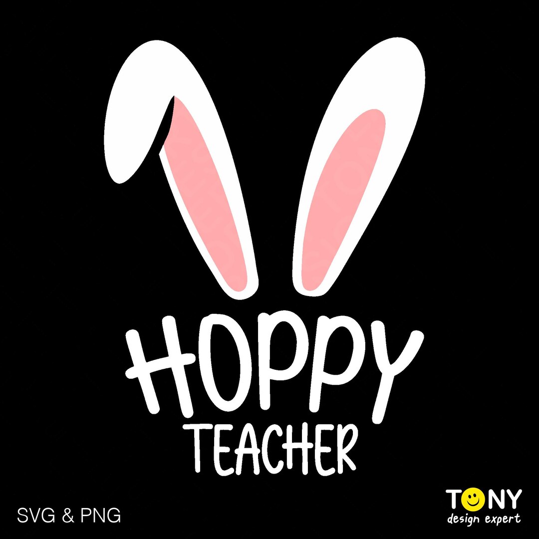 Hoppy Teacher Svg png, Easter Bunny Svg, Easter Squad Svg, Funny Easter ...