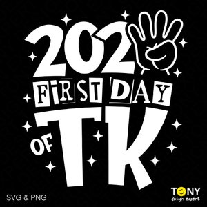 2024 First Day of TK Svg Png, Transitional Kindergarten Svg, Back to ...