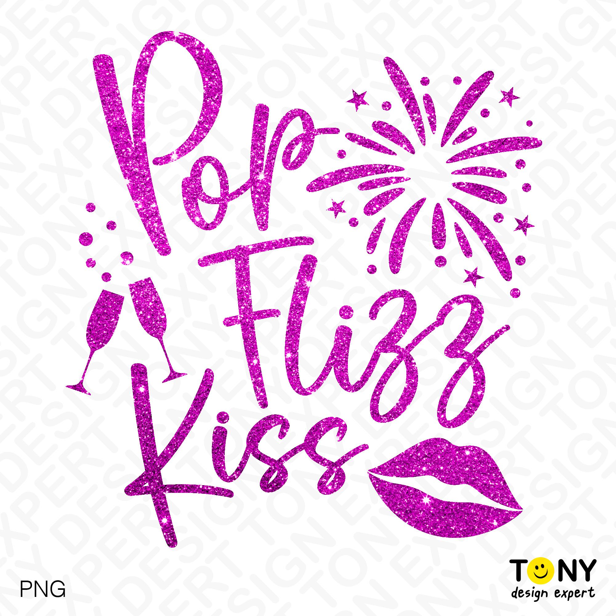 Pop Fizz Kiss Svg Png, Wine Lover Svg, Fireworks Svg, New Year Party ...