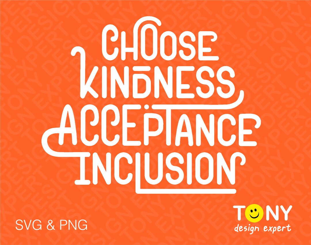 Unity Day, Choose Kindness Acceptance Inclusion Svg, Funny Anti ...
