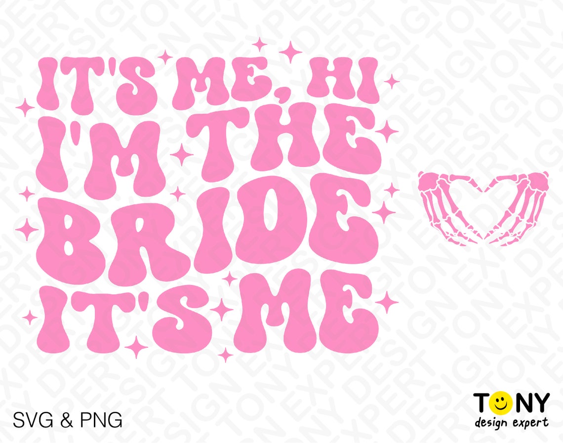 It's Me, Hi I'm the Bride Svg Png, Funny Bridal Shower Party, Trendy ...