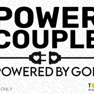 Power Couple Svg Png, Powered by God Svg, Married Svg, Christian Love ...