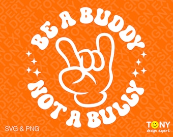 Be Kind SVG, Be Kind PNG, Be A Buddy Not A Bully Svg, Stop Bullying ...