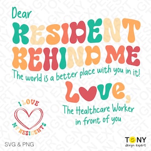 Dear Resident Behind Me the World is A Better Place With You in It Svg ...
