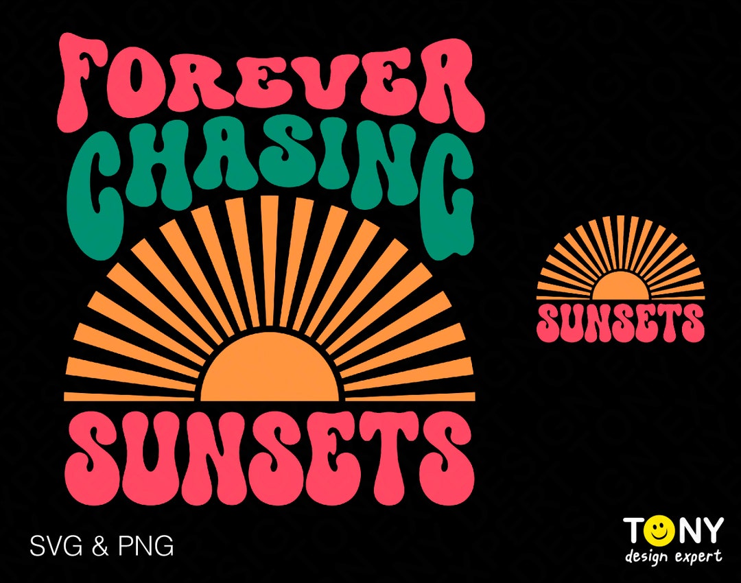2 Bundle, Forever Chasing Sunsets Svg Png, Summer Vibes Png, Trendy ...