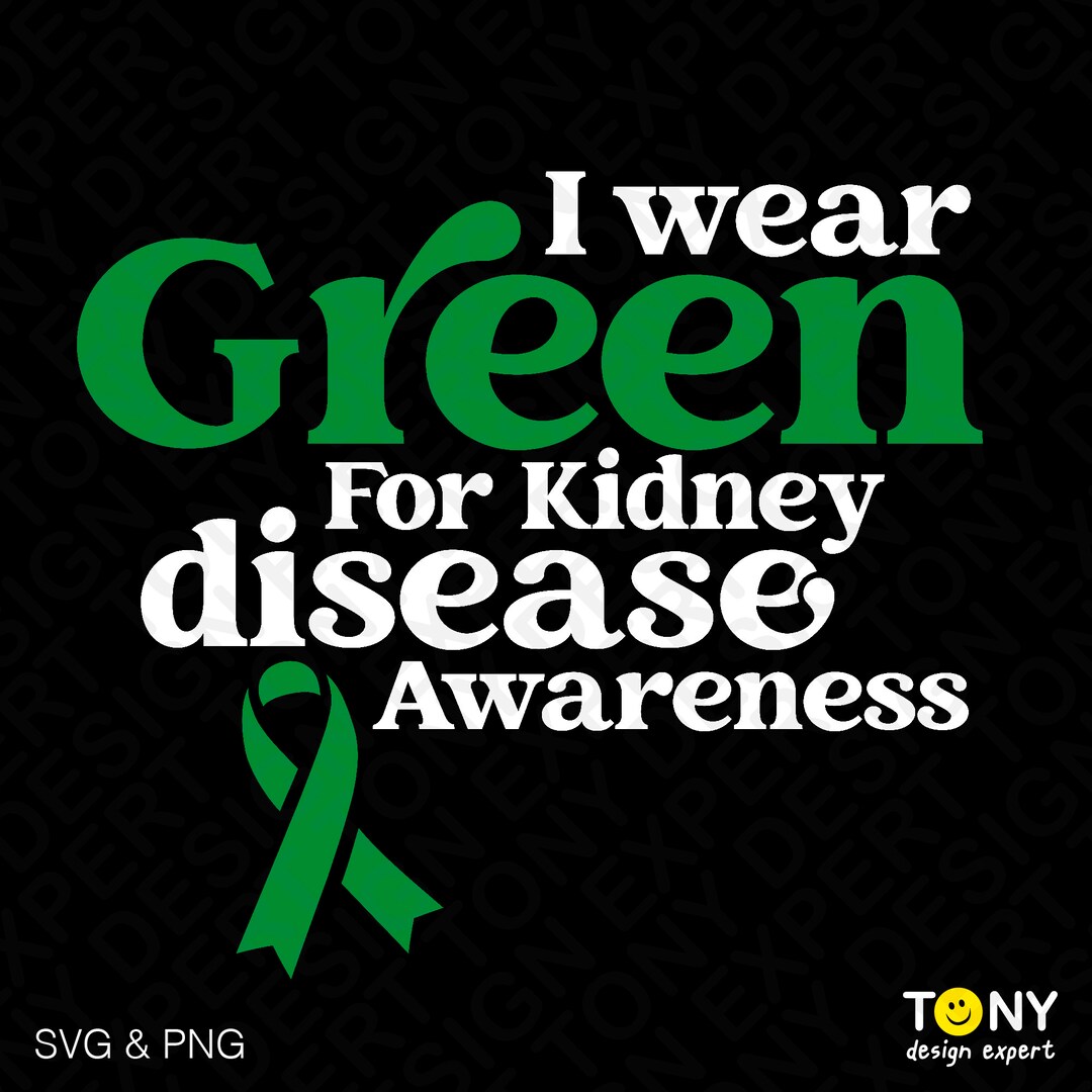 In March I Wear Green Svg Png, Kidney Disease Awareness Svg, Kidney ...