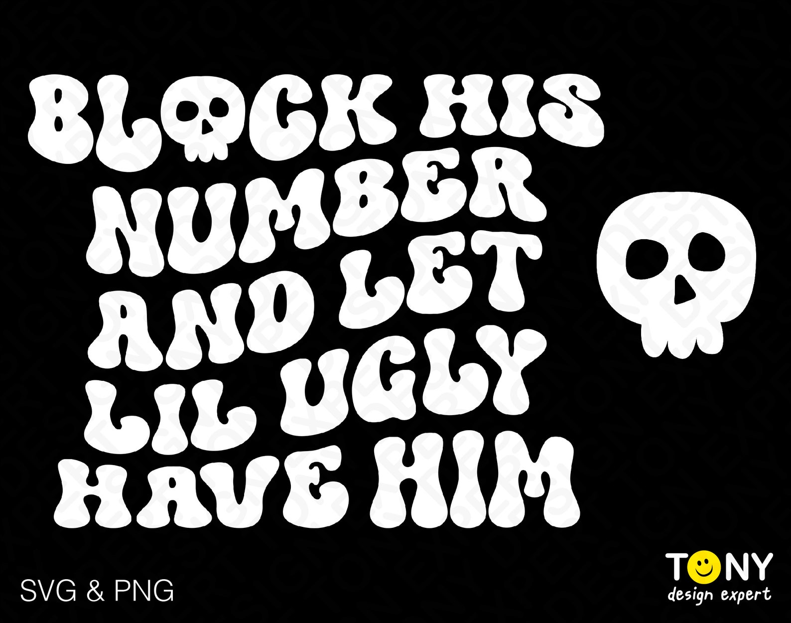 Block His Number Svg Png, Let Lil Ugly Have Him Svg, Front Back Pocket ...