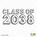 Class of 2038 Svg Png, Preschool Svg, Kindergarten Svg, Funny Back to ...