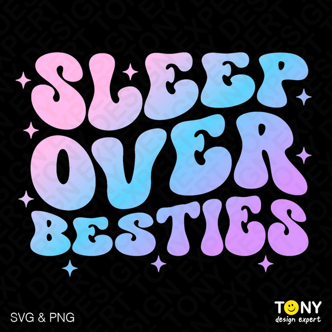 Sleepover Besties Svg Png, Sleepover Svg, Girls Night Svg, No Sleep ...