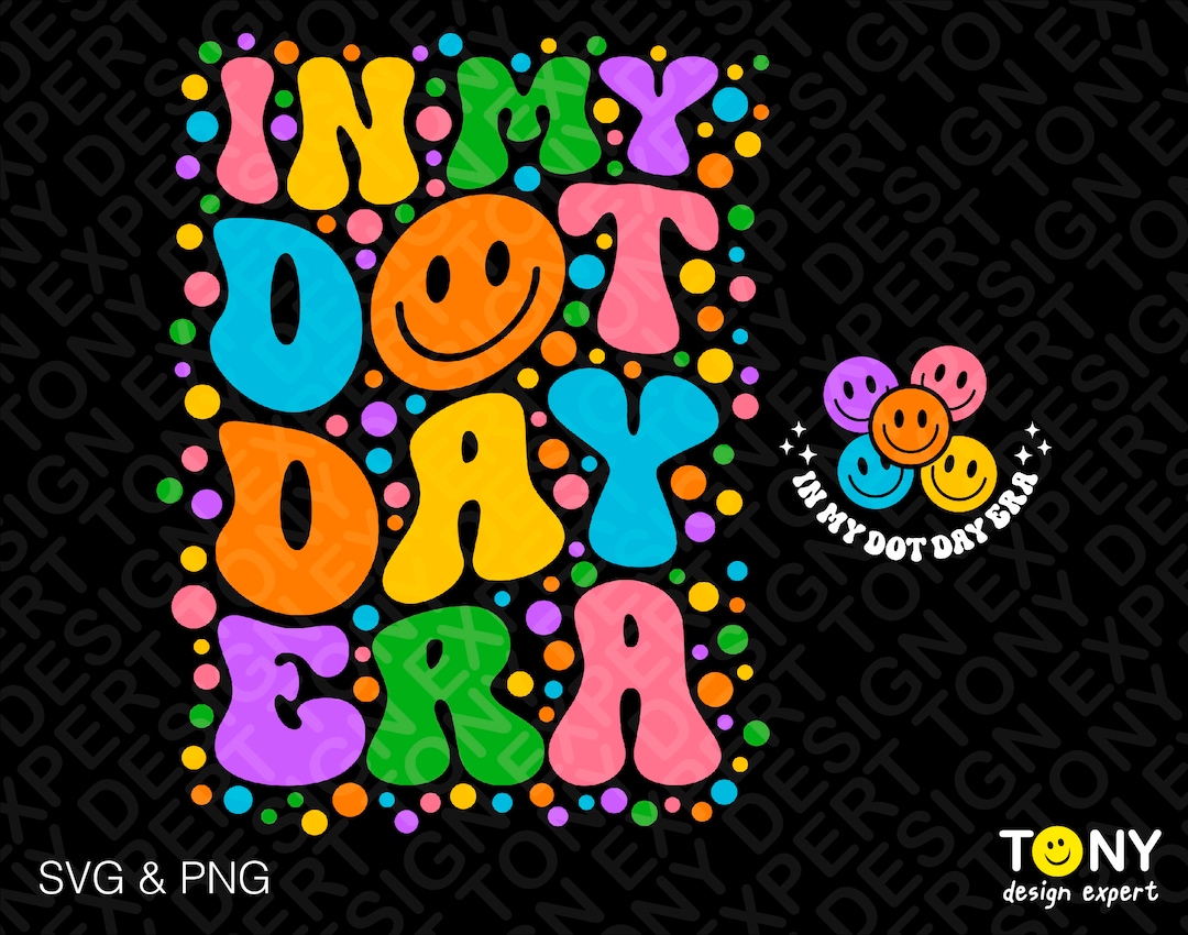In My Dot Day Era Svg Png, Happy Dot Day Svg, Dot Day Svg, Era Svg ...