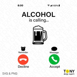 Alcohol is Calling Svg Png, Incoming Call Svg, Funny Alcohol Drink ...