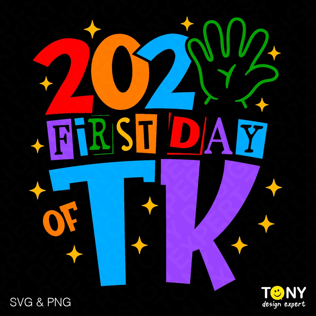 2025 First Day of TK Svg Png, Transitional Kindergarten Svg, Back to ...