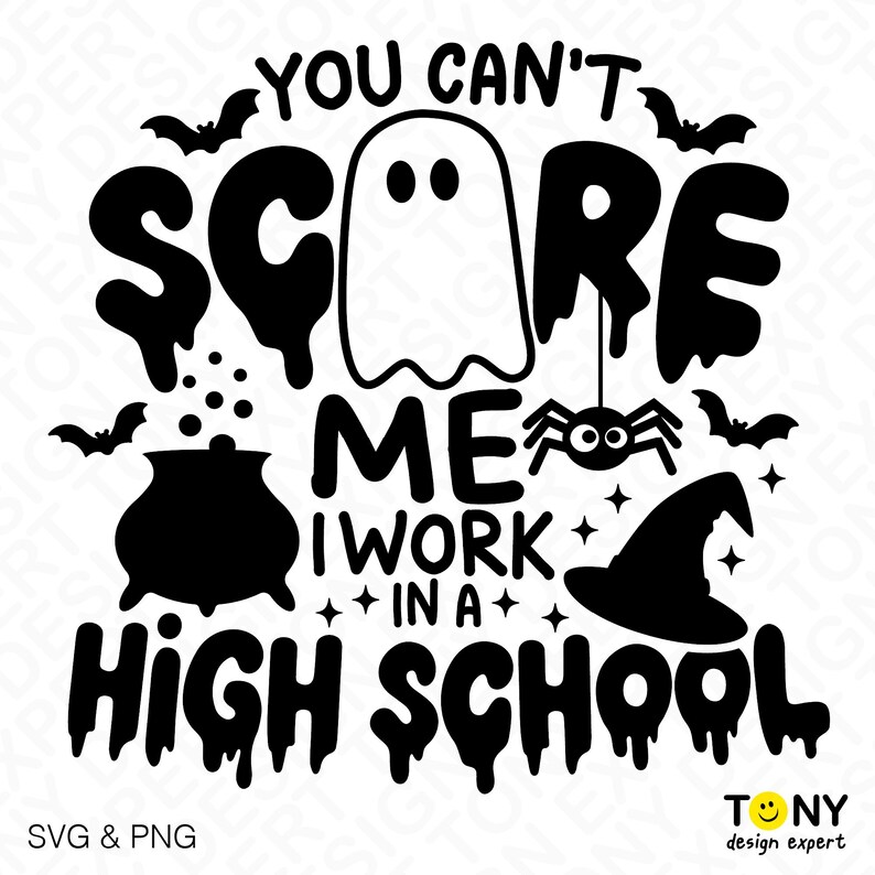 Can't Scare Me High School Staff Halloween SVG PNG (digital Download ...
