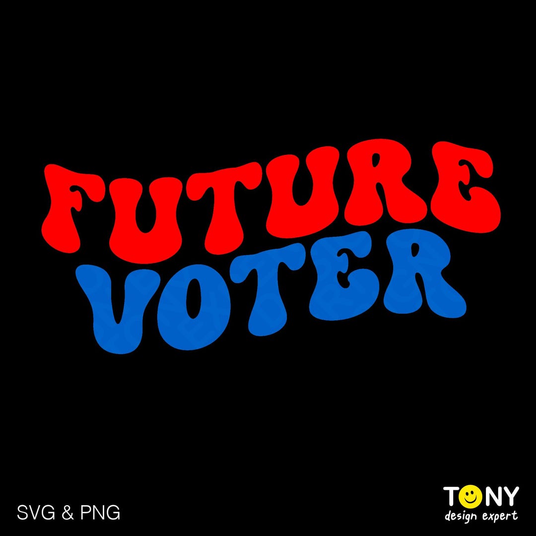 Future Voter Svg Png, Vote Svg, Election Svg, Funny Election for Teen ...