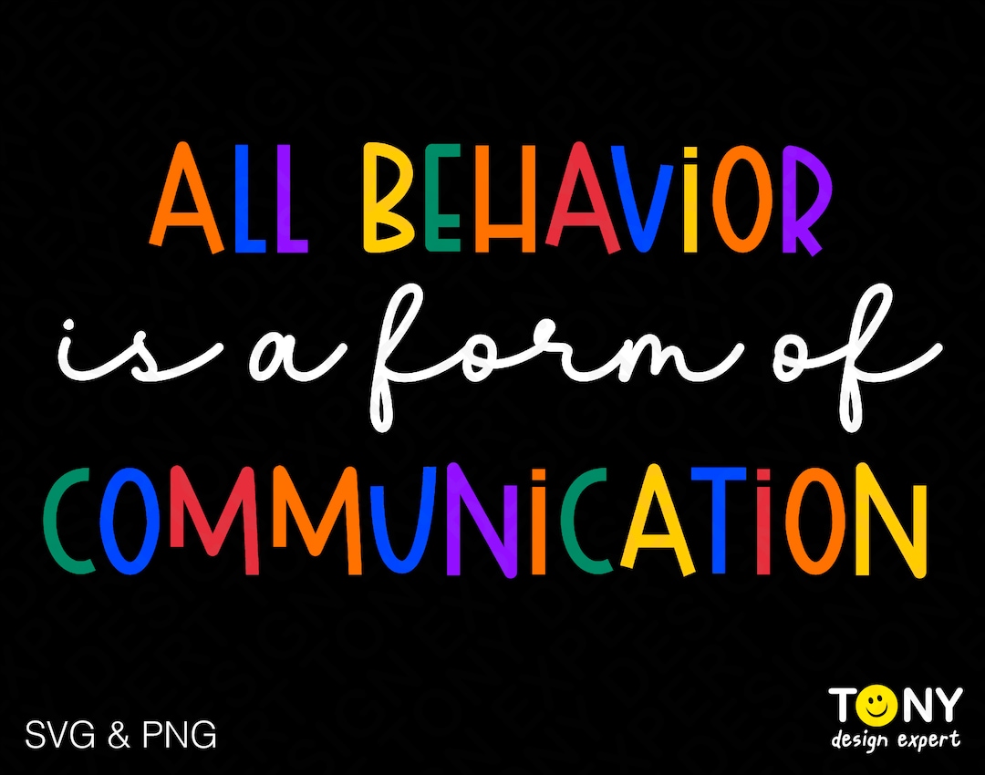 All Behavior is A Form of Communication Svg Png, Autism Sped Teacher ...