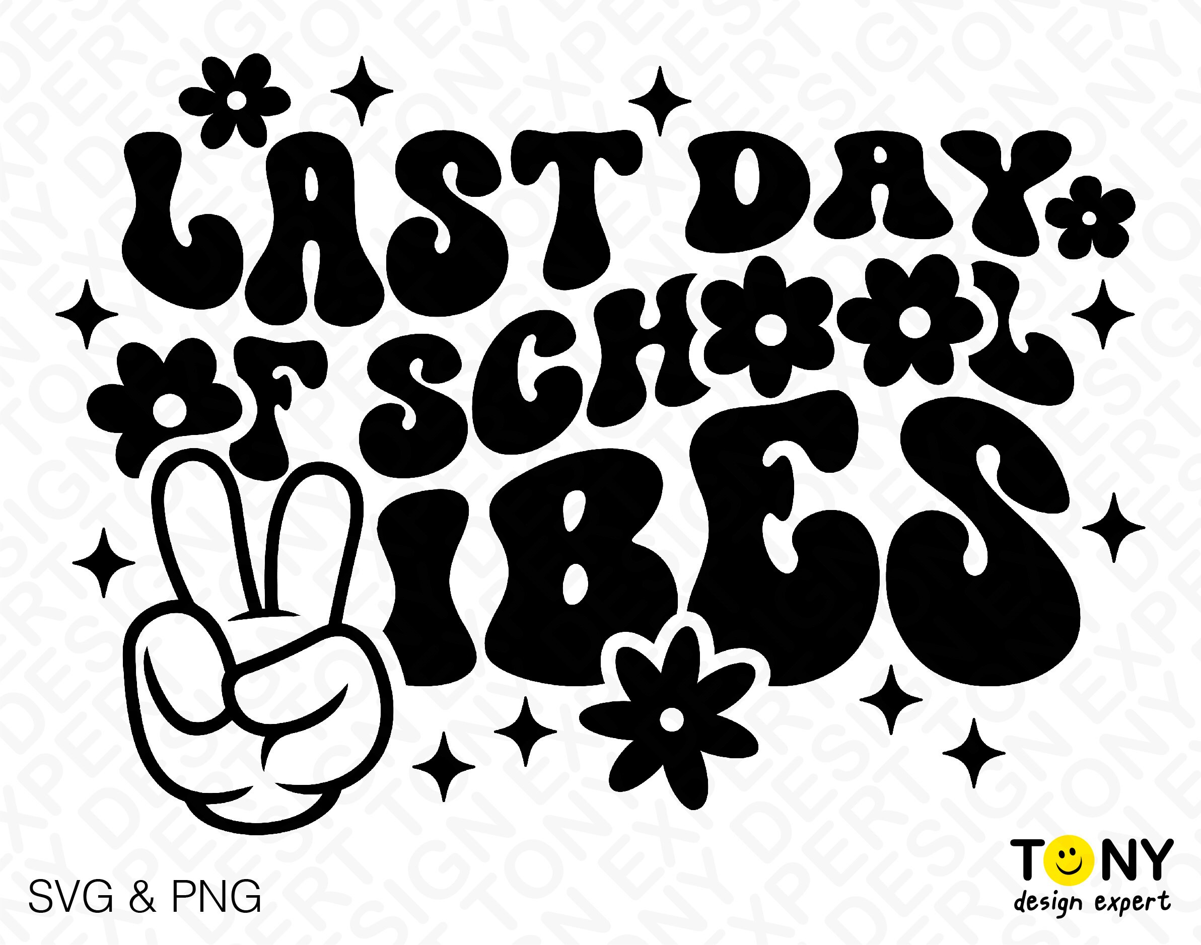 Last Day of School Vibes Svg Png, Teacher Appreciation Svg, Last Day of ...