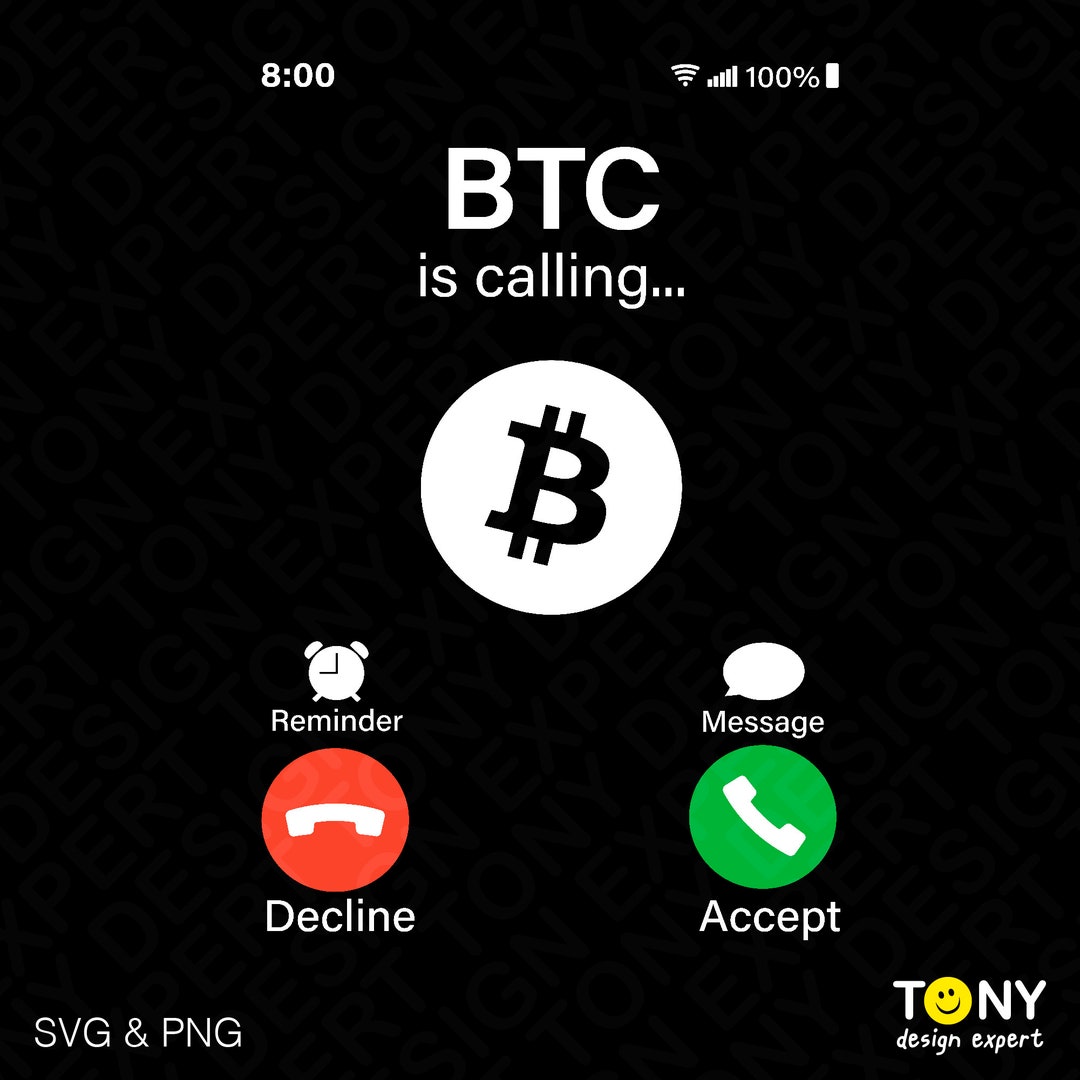 BTC is Calling Svg Png, Incoming Call Svg, Bitcoin Svg, Funny Call ...