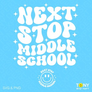 Next Stop Middle School Svg Png, Middle School Svg, Back to School Svg ...
