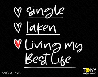 Living My Best Single Life SVG DIGITAL DOWNLOAD - Etsy