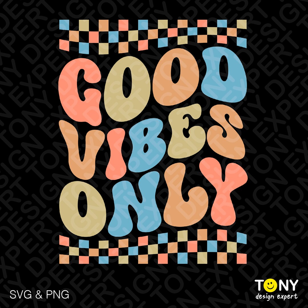 Good Vibes Only Svg Png, Good Vibes Svg, Inspirational Svg, Trendy ...