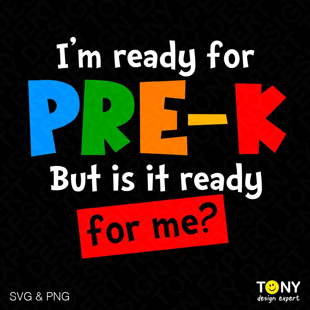 I'm Ready for Pre-k but is It Ready for Me Svg Png, Funny Back to ...