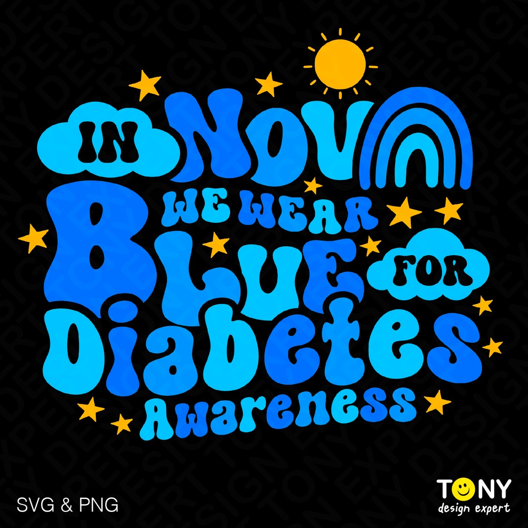In November We Wear Blue Svg Png, Diabetes Awareness Svg, Fun Trendy ...