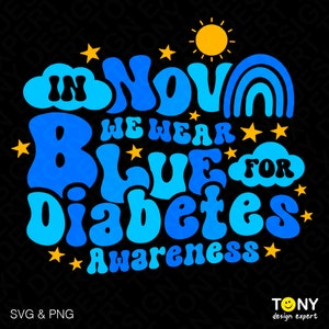 In November We Wear Blue Svg Png, Diabetes Awareness Svg, Fun Trendy ...