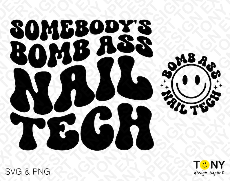 Somebody's Bomb Ass Nail Tech Svg Png Nail Artist Svg - Etsy