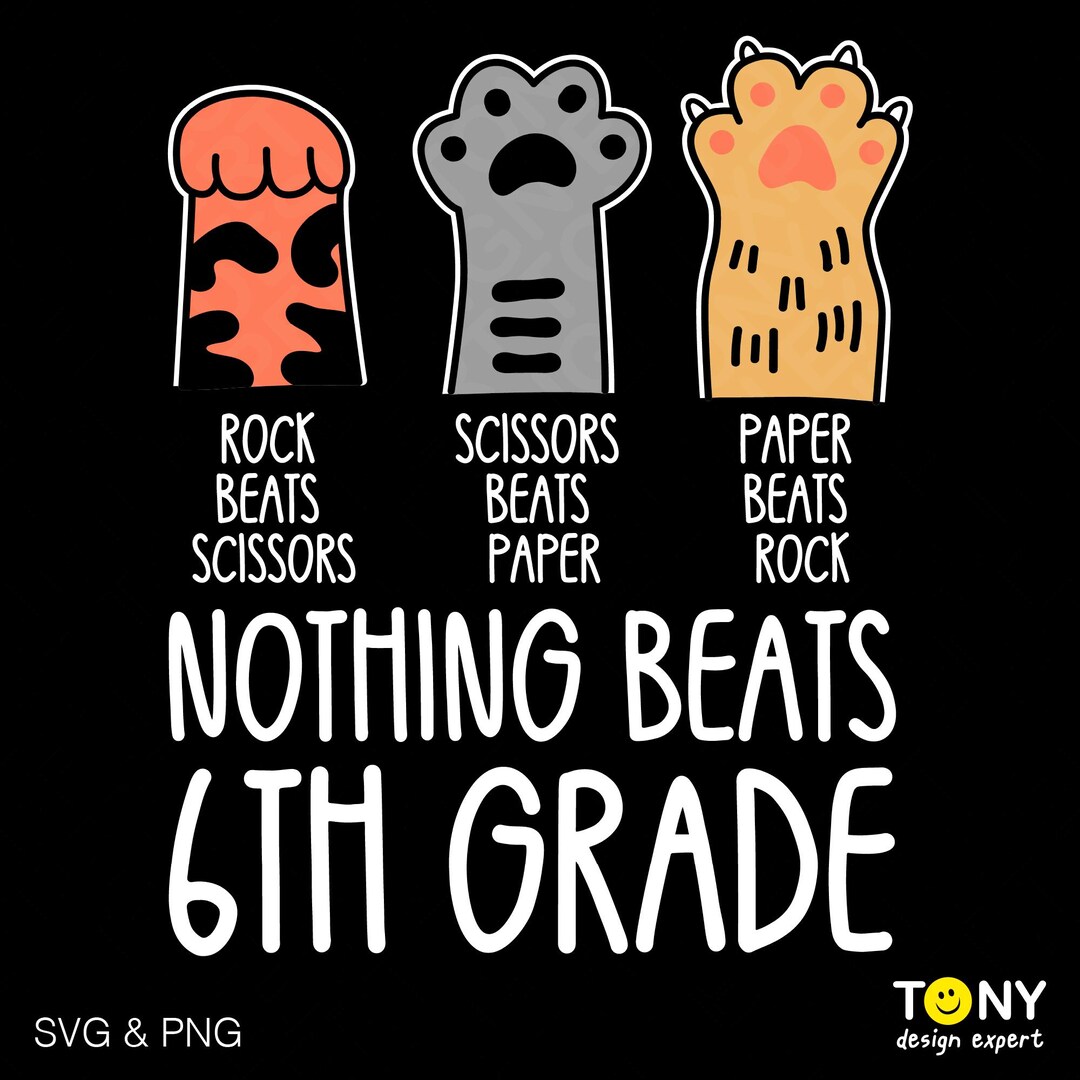 Nothing Beats 6th Grade Cat Paw Svg Png, Rock Paper Scissors Svg, Cat ...