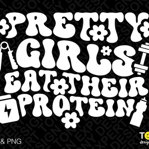 Pretty Girls Eat Their Protein Svg Png, Gym Svg, Fitness Svg Trendy ...