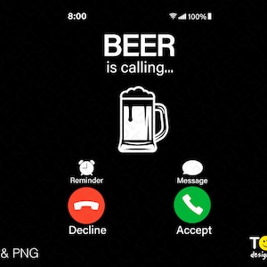 Beer is Calling Svg Png, Incoming Call Svg, Beer Svg, Funny Beer Lover ...
