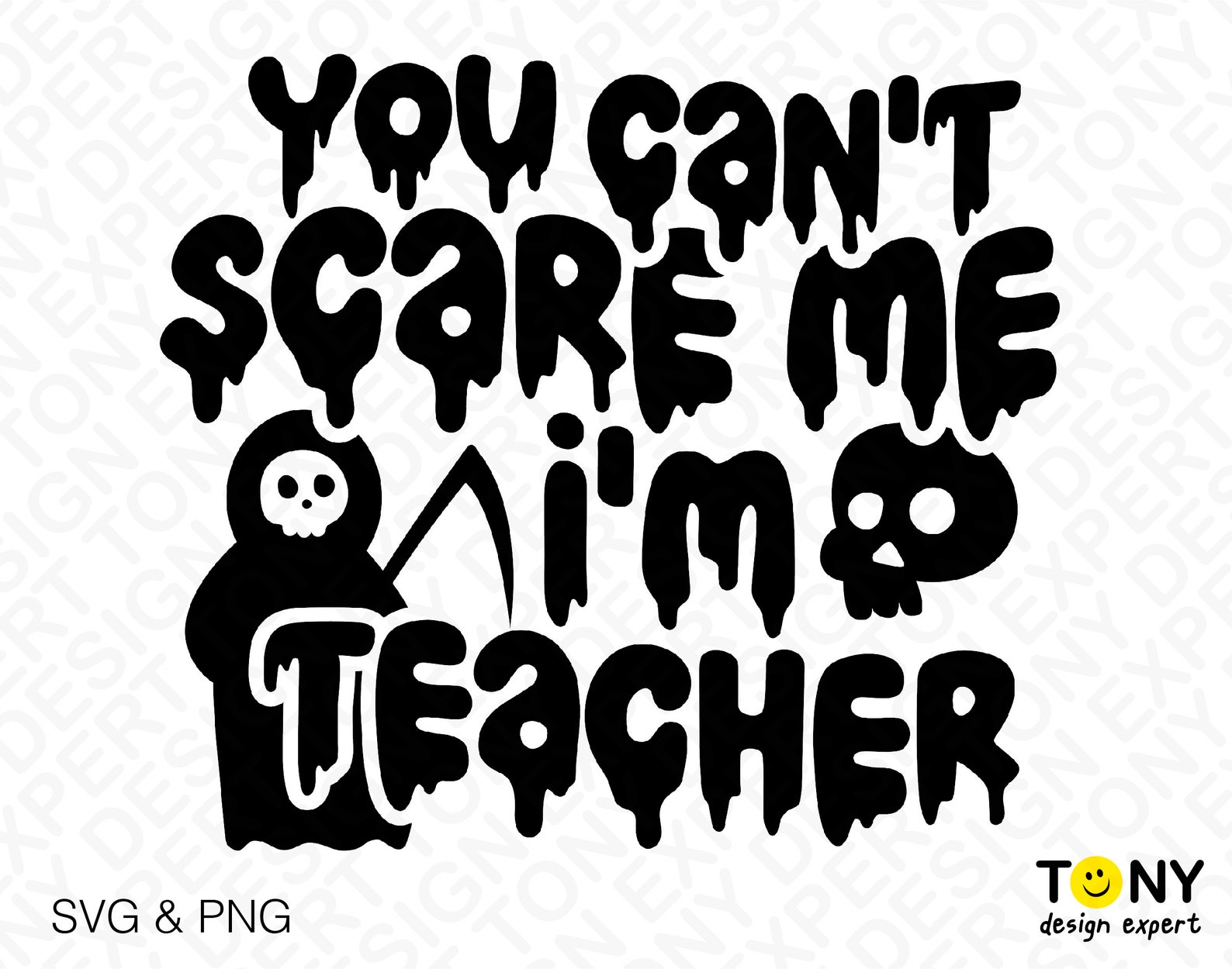 You Can't Scare Me Svg Png, I'm a Teacher Svg, Halloween Teacher Svg ...
