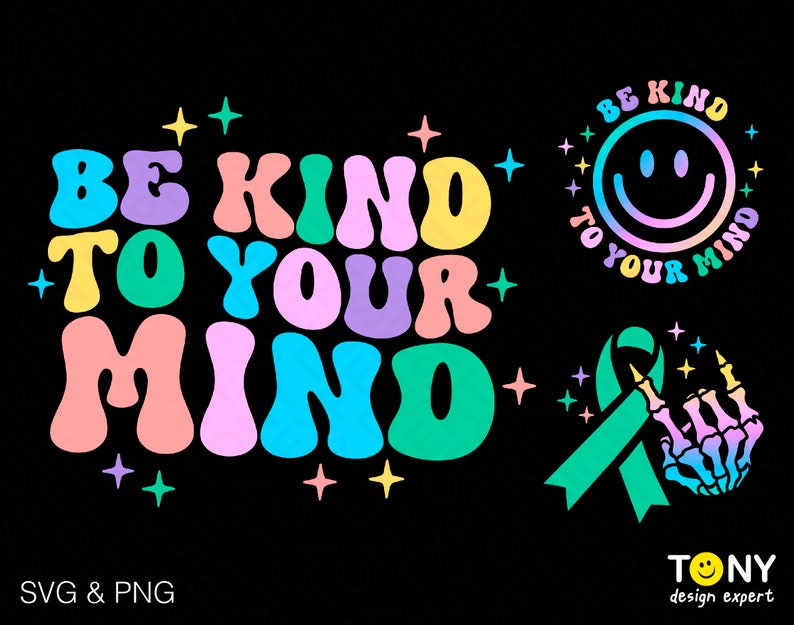 3 Bundle, Be Kind to Your Mind Svg Png, Mental Health Matters Trendy ...