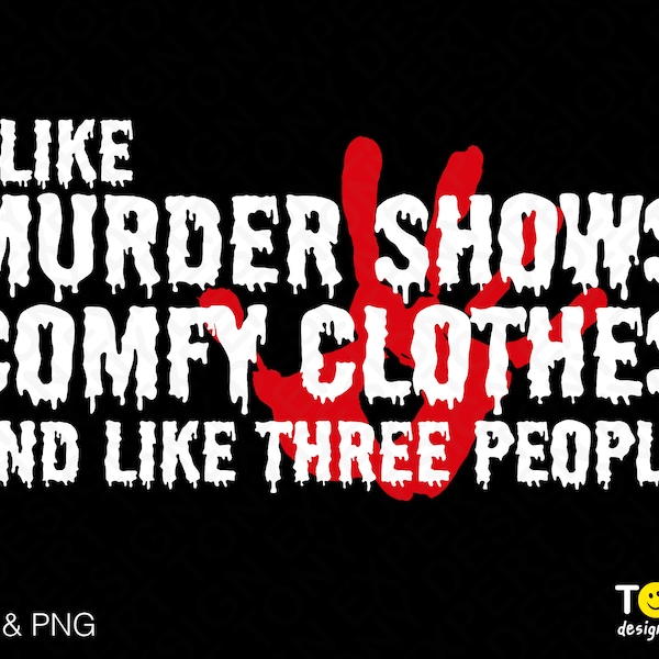 I Like Murder Shows Comfy Clothes and Maybe 3 People Svg - Etsy Canada