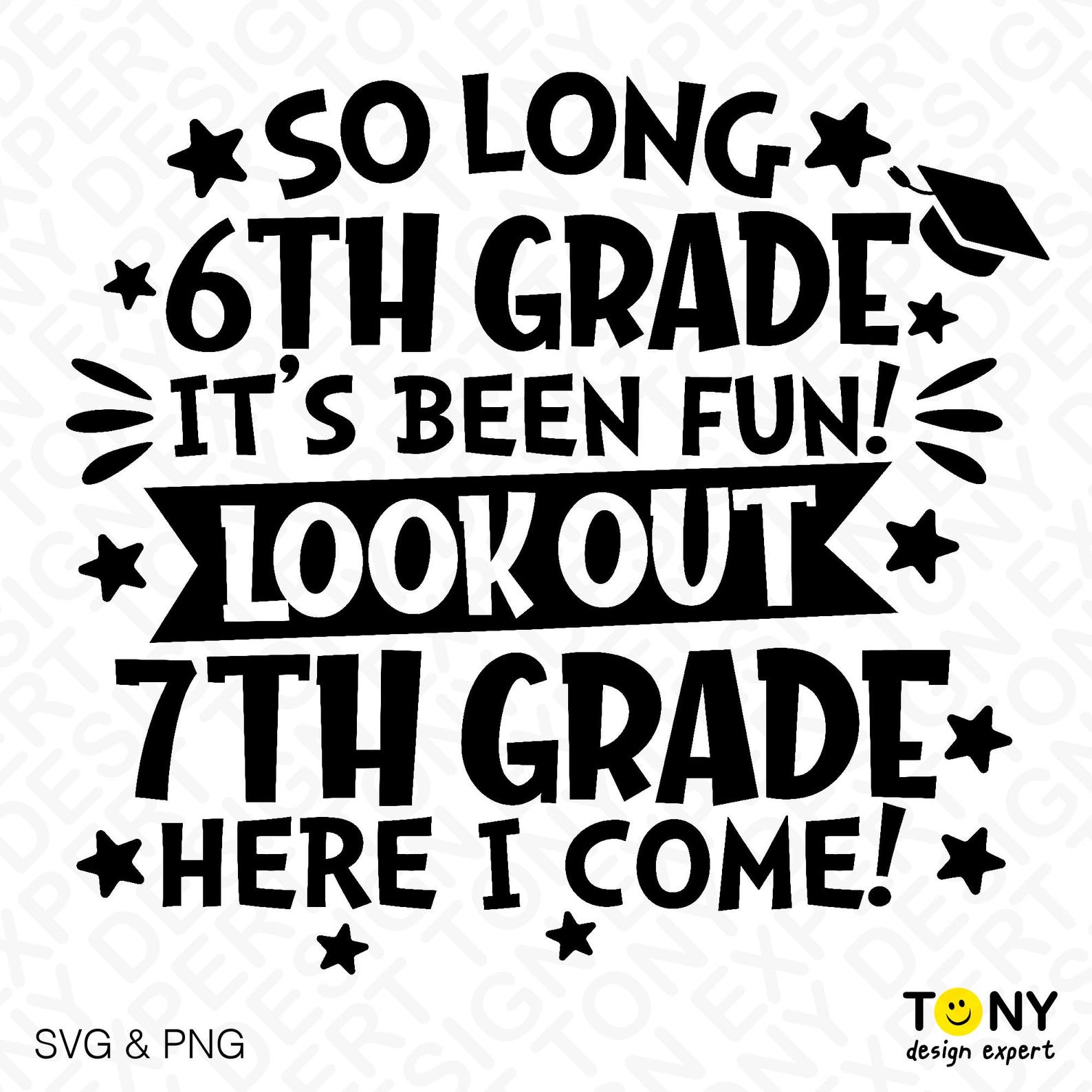 So Long 6th Grade It's Been Fun 7th Grade Here I Come Svg Png, Graduate ...