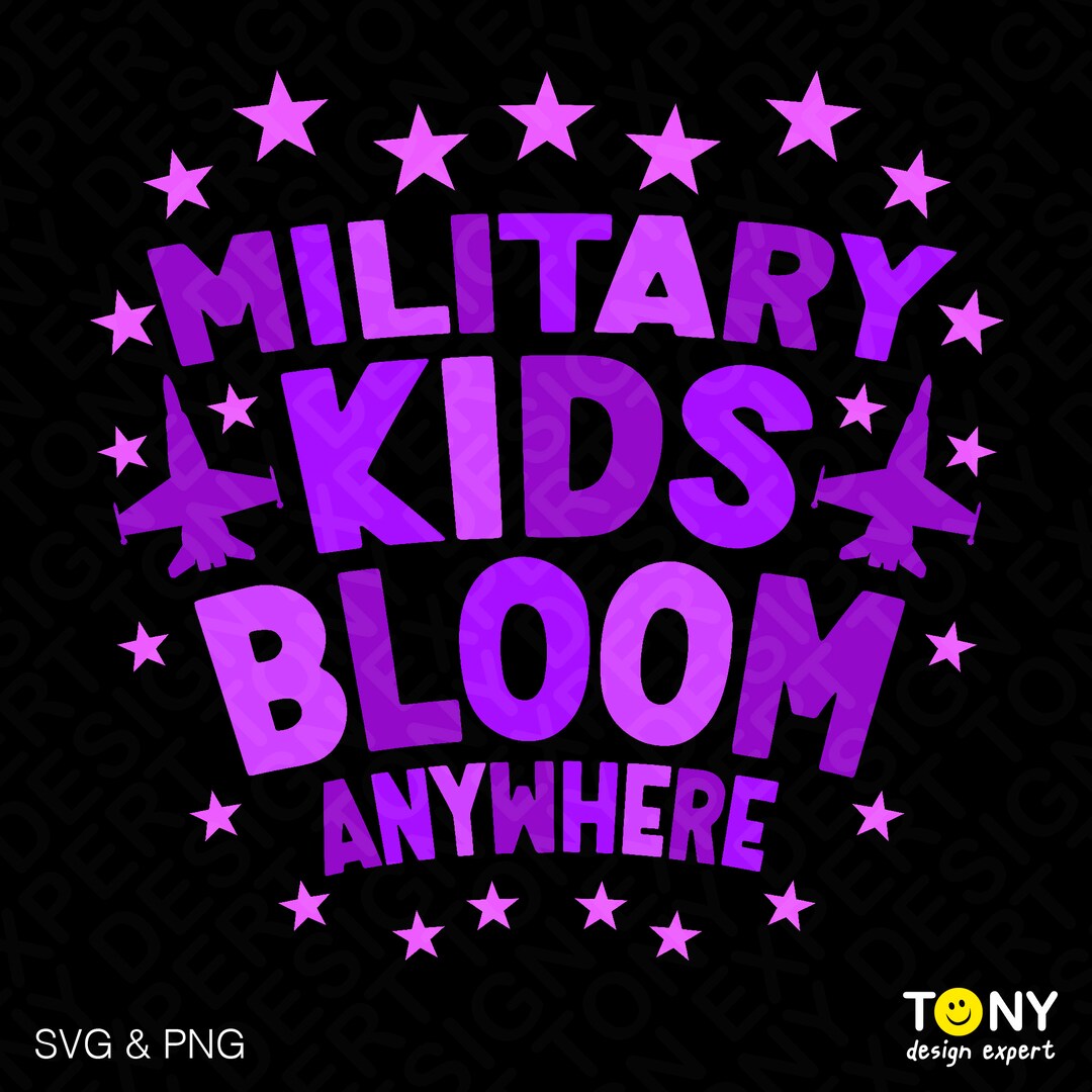 Military Kids Bloom Anywhere Svg Png, Military Child Awareness Svg ...