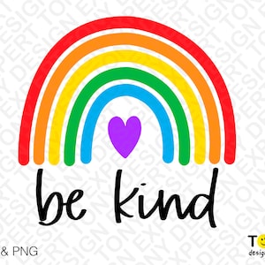 Be Kind Svg Png, Kindness Svg, Lgbt Rainbow Svg, Lgbtq Svg, Lgbtq Pride ...